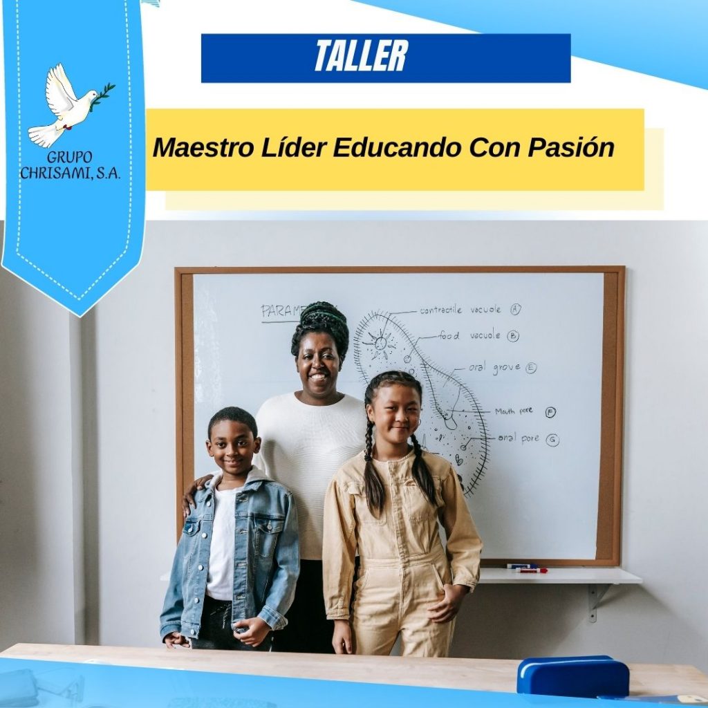 Maestro Líder Educando con Pasión – Grupo Chrisami